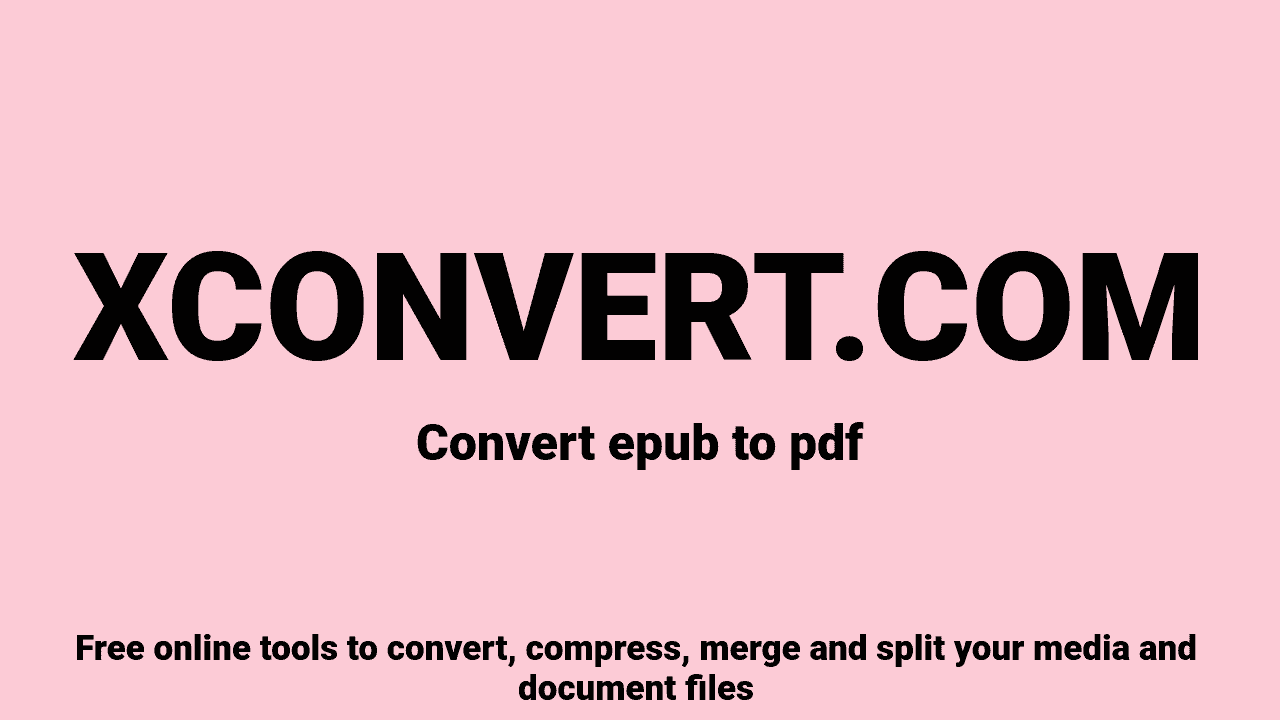 EPUB to PDF Converter Online Free | XConvert