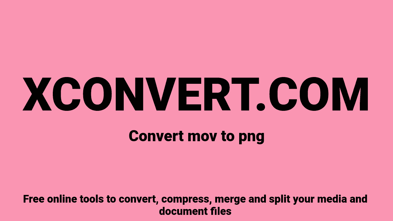 MOV to PNG Converter Online Free | XConvert