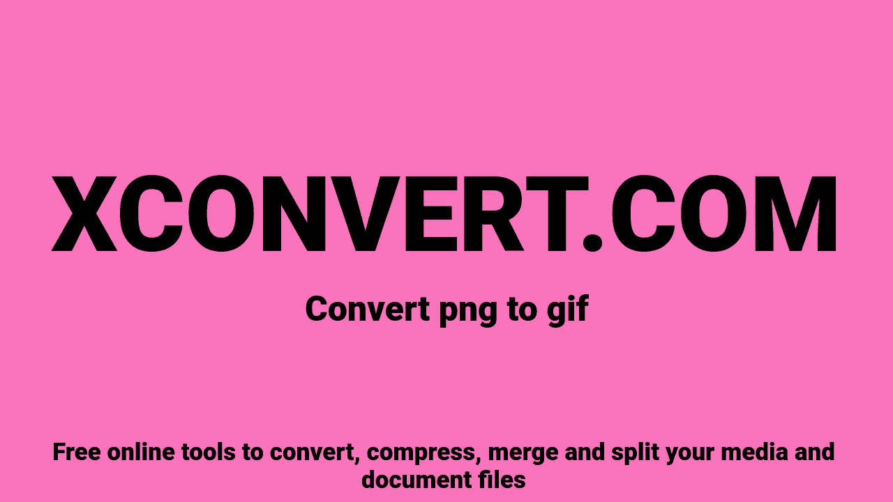 PNG to GIF Converter Online Free | XConvert