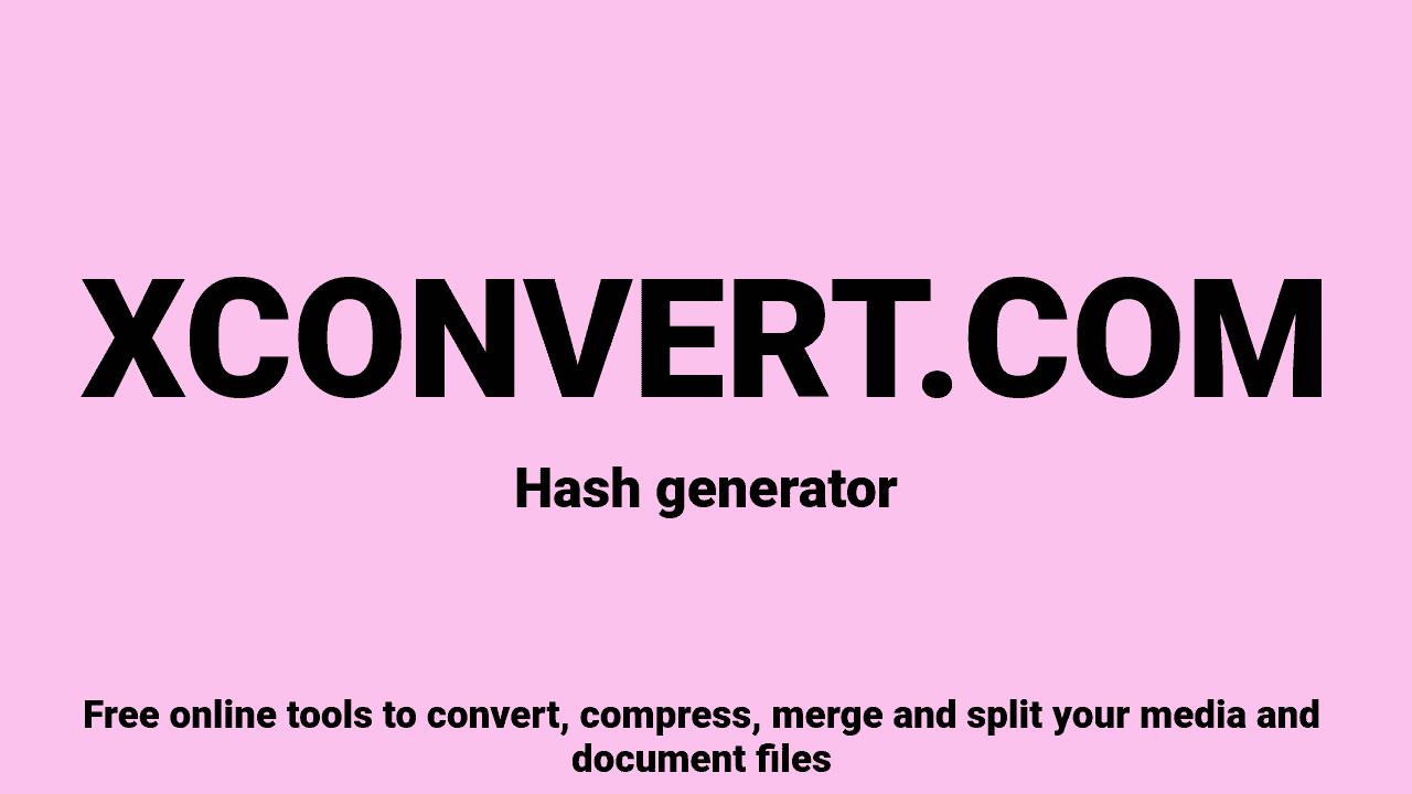 Hash Generator - MD5, SHA-256, SHA-512 | XConvert.com