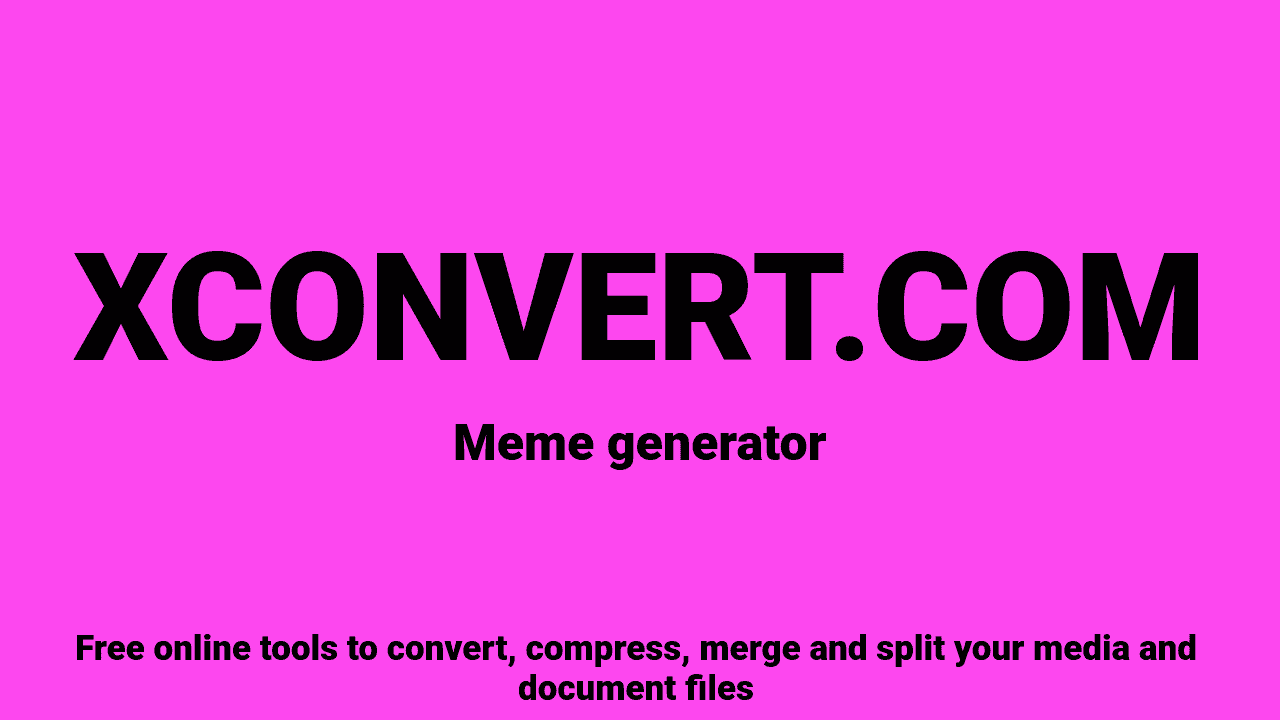 OTHER to MEME Online Free | XConvert