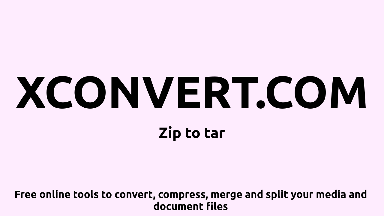ZIP To TAR | Convert ZIP to TAR Archive For Free